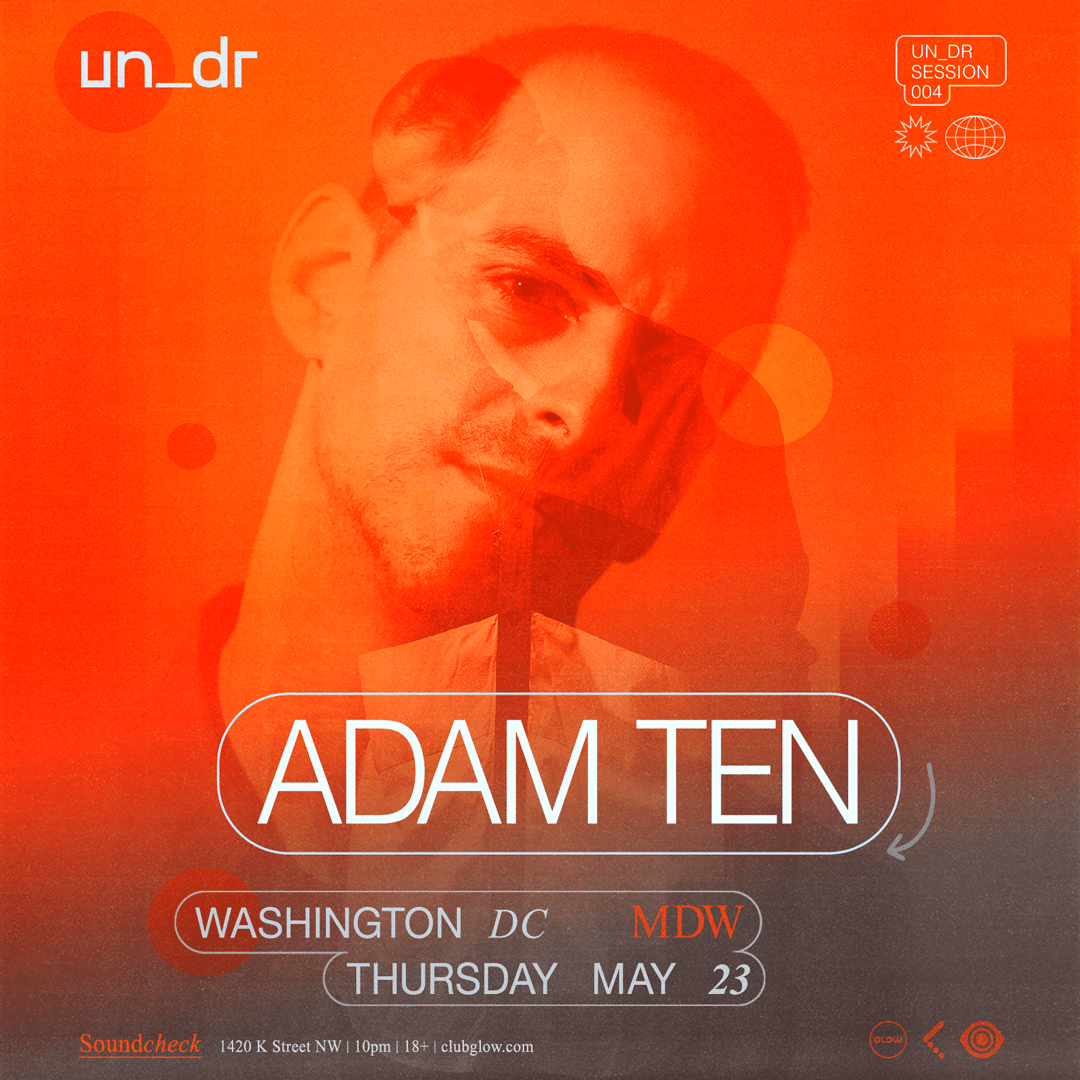 un_dr presents: adam ten | Soundcheck