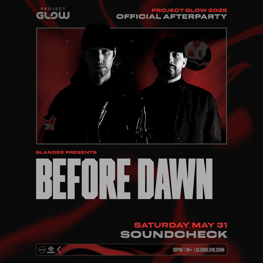 Slander Presents: Before Dawn [Project Glow After-Party] | Soundcheck